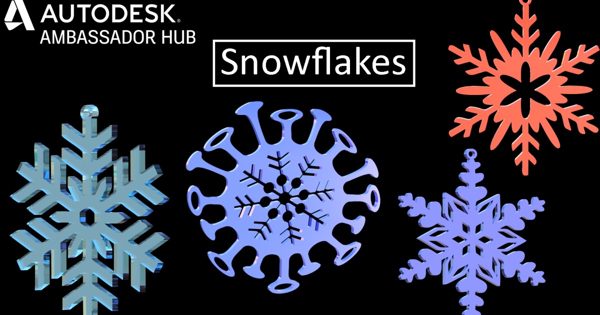 CADmas Challenge 2 SNOWFLAKES | Autodesk Community Gallery