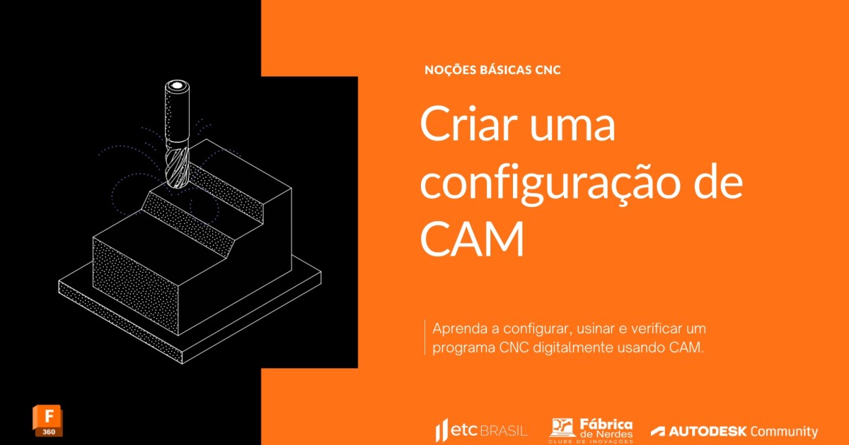 Criar uma configuração de CAM - Fusion 360 | Autodesk Community Gallery